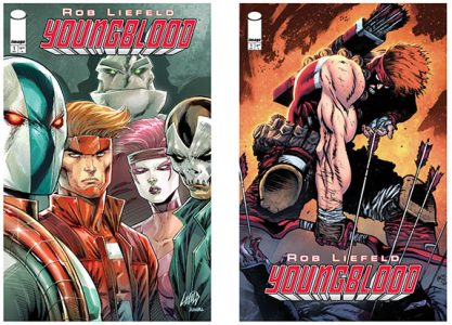 Rob Liefeld Returns to Youngblood With New Series and Star-Studded ...